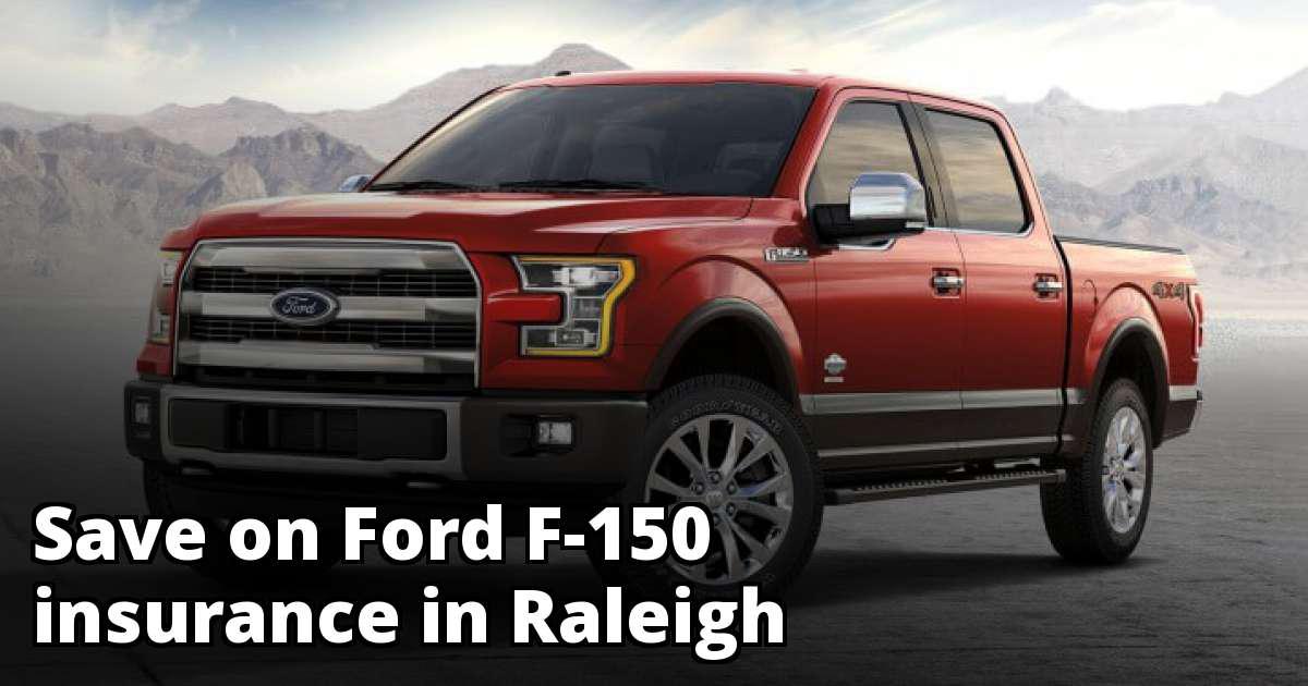 Cheap Ford F-150 Insurance in Raleigh, NC